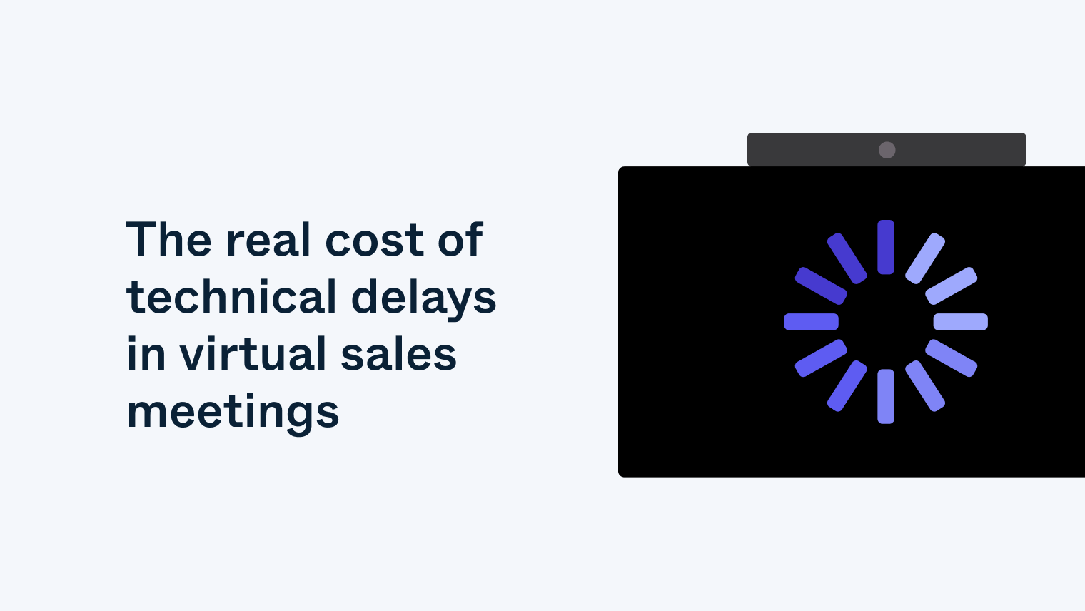 The real cost of technical delays in virtual sales meetings